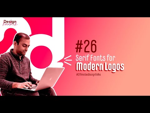 Which Serif font look great for Modern Logos? | 2MinuteDesignTalk