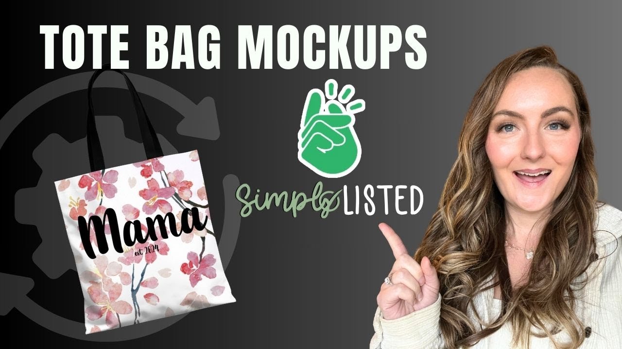 Automated AOP & Canvas Tote Bag Mockup Tutorial With Simply Listed
