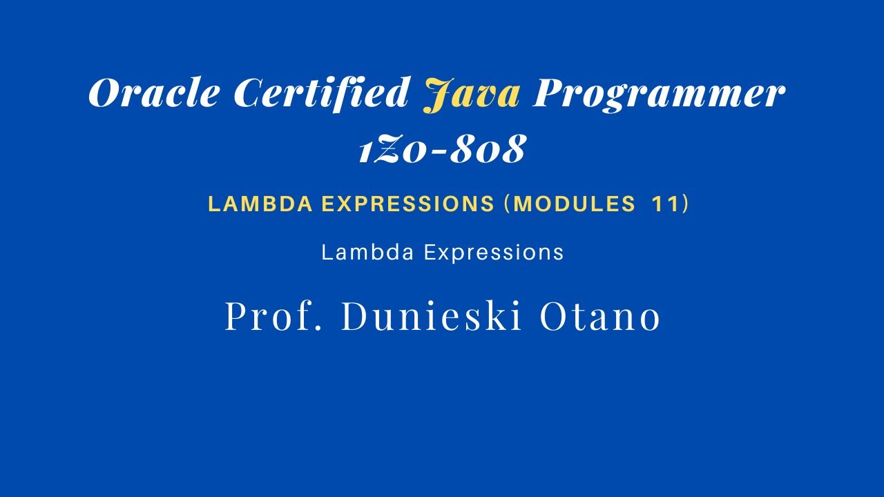 Oracle Certified Java Programmer 1Z0-808: Lambda Expressions