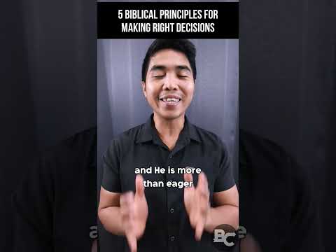 5 Biblical Principles For Making Right Decisions