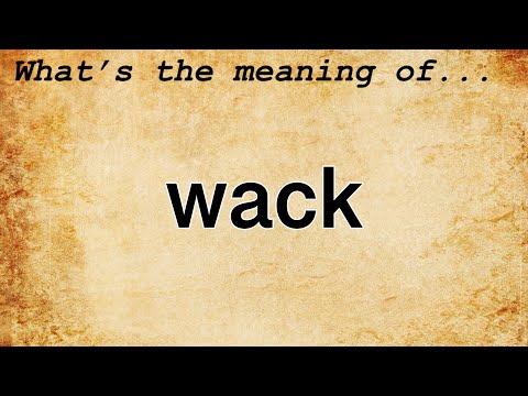 Wack Meaning : Definition of Wack