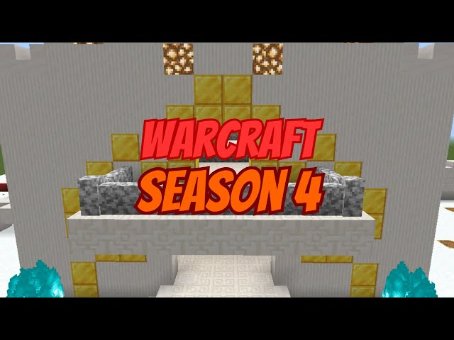 WarCraft Season 4 Minecraft Map
