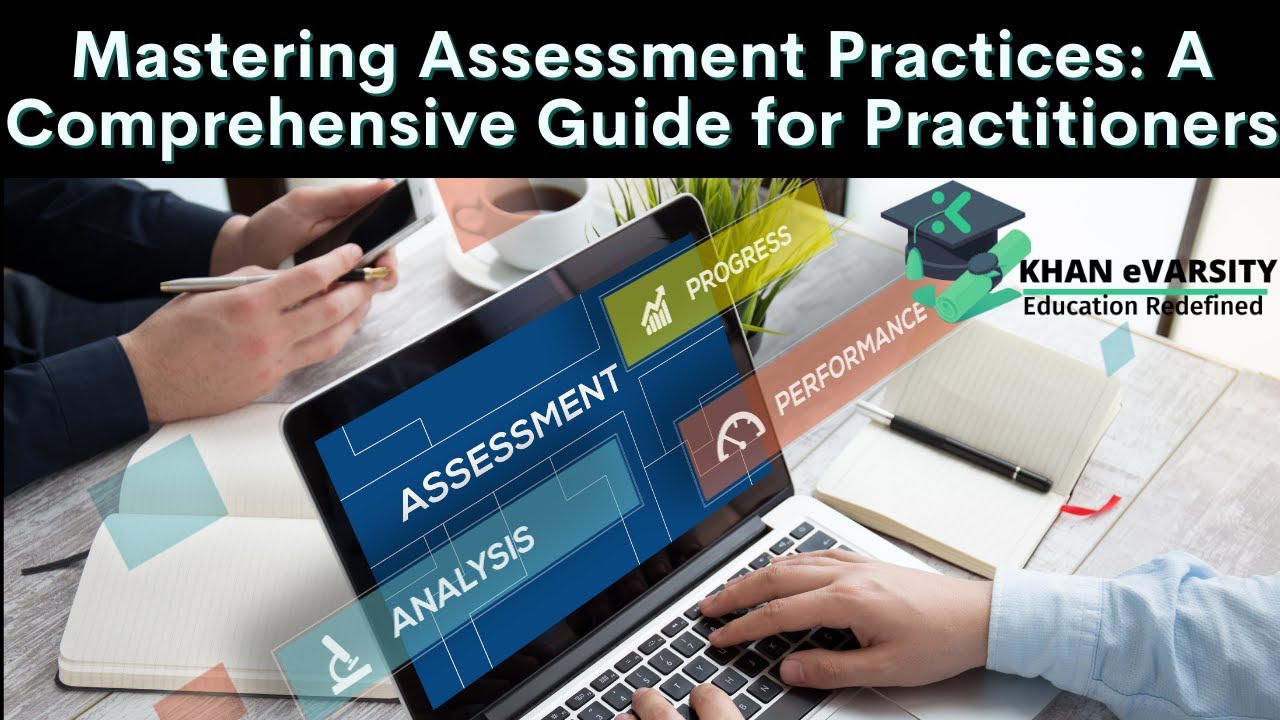Mastering Assessment Practices: A Guide for Practitioners
