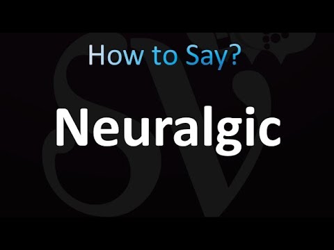 How to Pronounce Neuralgic (correctly!)