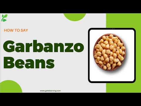 How to Pronounce Garbanzo Beans in English Correctly