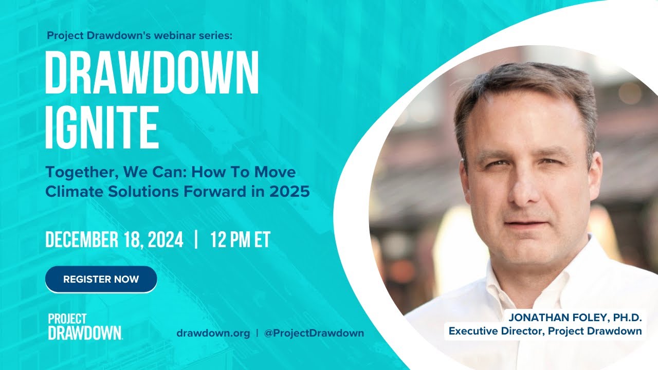 Together, We Can: How to move climate solutions forward in 2025 | Featuring Dr. Jonathan Foley