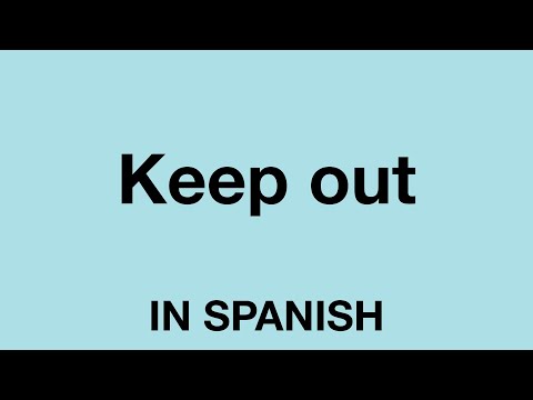 How To Say (Keep out) In Spanish