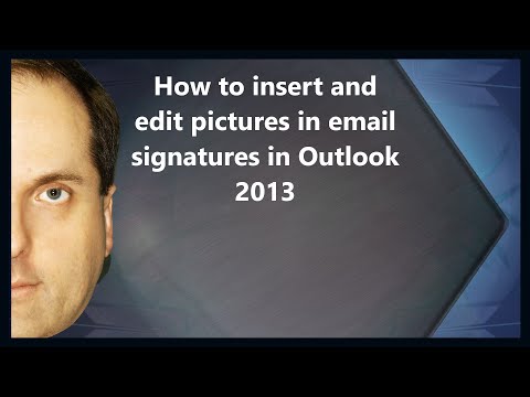 How to insert and edit pictures in email signatures in Outlook 2013