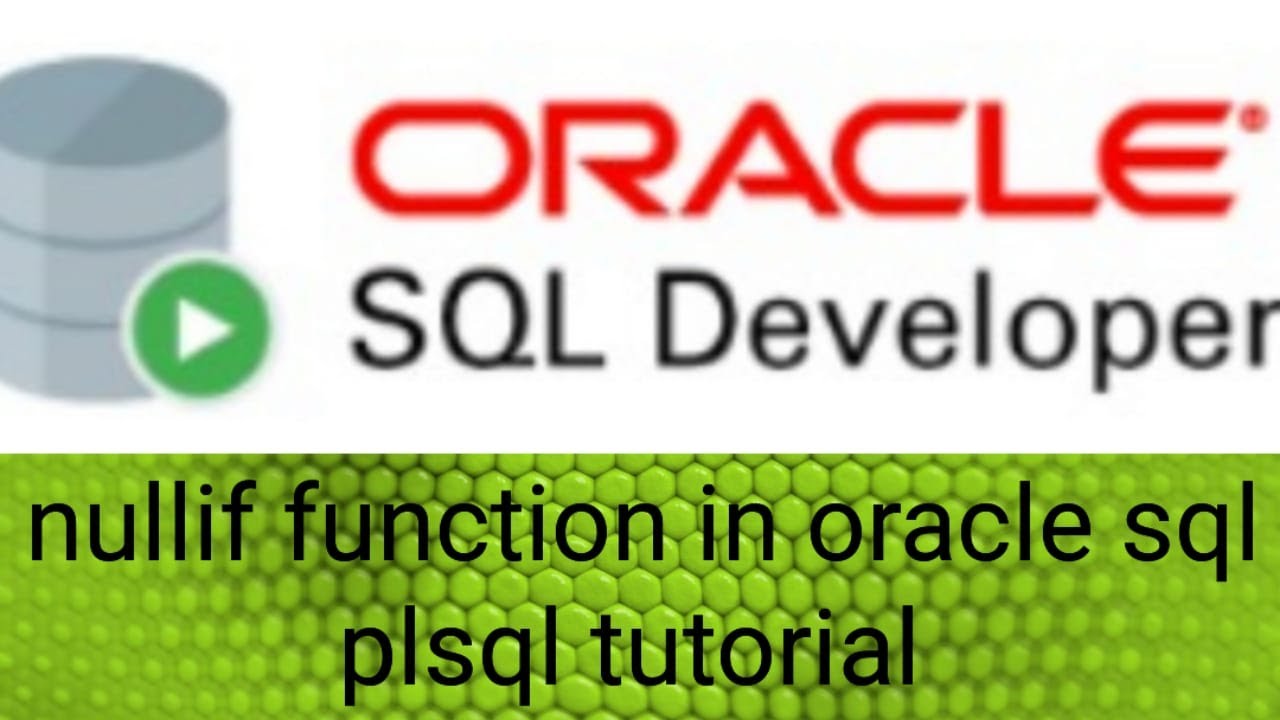 NULLIF FUNCTION IN ORACLE SQL PLSQL TUTORIAL WITH EXAMPLE