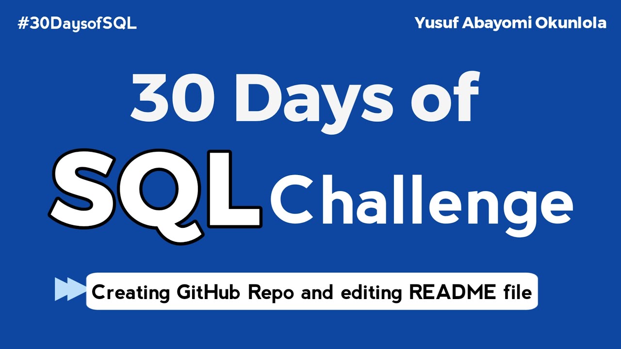 Creating #GitHub Repo and editing #README file | Yusuf Okunlola | #30daysofSQL