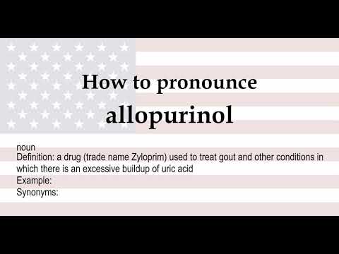 How to pronounce 'allopurinol' + meaning
