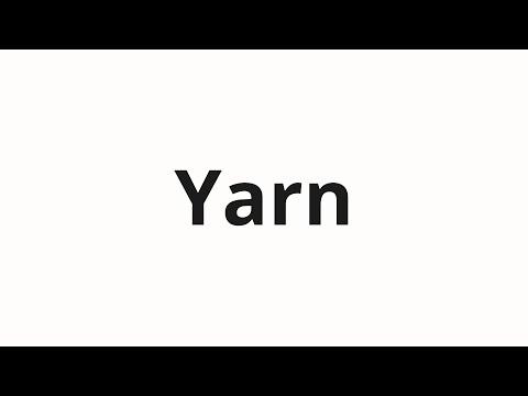 How to pronounce Yarn