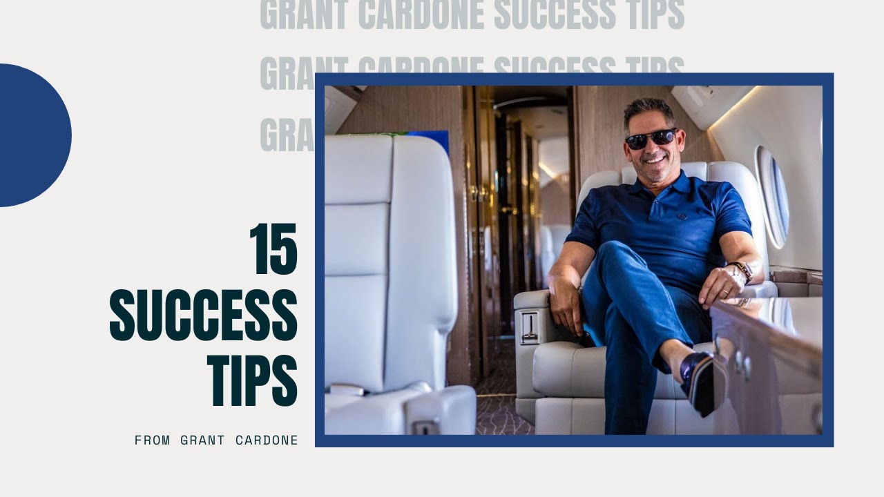 Grant Cardone’s 15 Success Tips