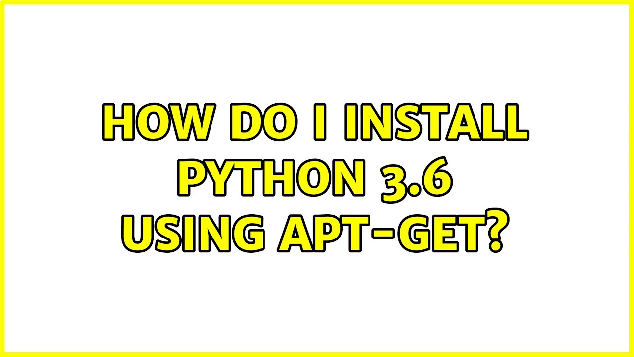 Ubuntu: How do I install Python 3.6 using apt-get?