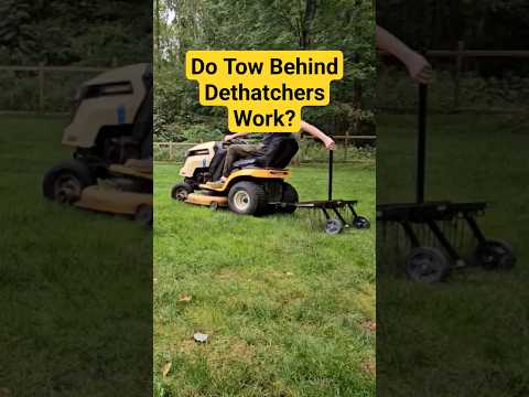 Are Tow Behind Dethatchers Any Good