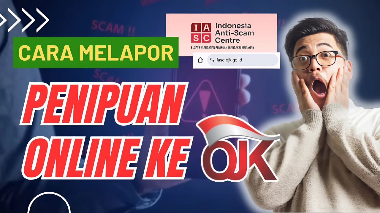 HOW TO REPORT ONLINE FRAUD TO OJK