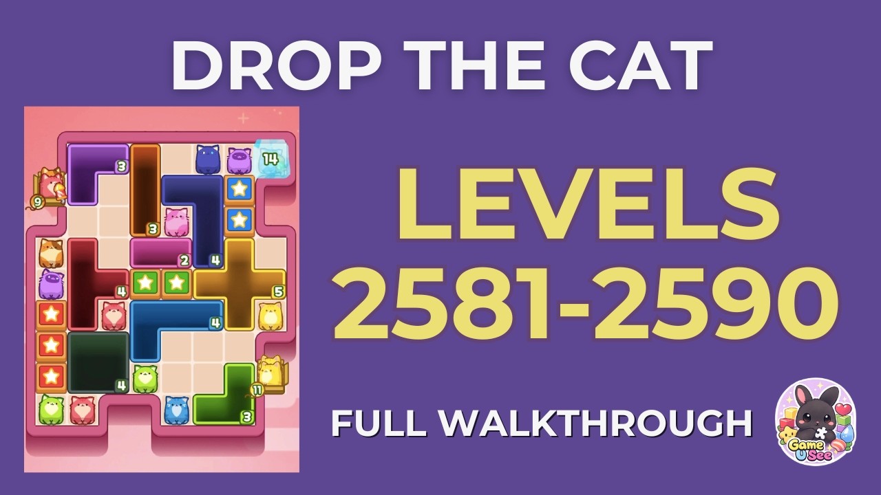 Drop the Cat | Lv.2581–2590 | Level Pack
