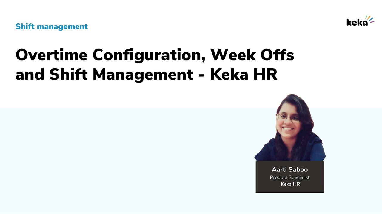 Employee Shift Management | Create Shifts & Weekoffs | Configuration of overtime with Keka