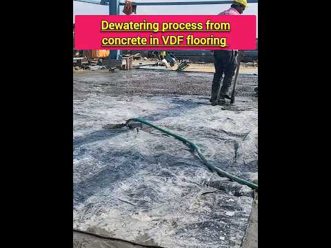 dewatering process from concrete in VDF flooring