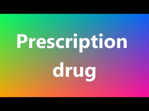 Prescription drug - Medical Meaning and Pronunciation