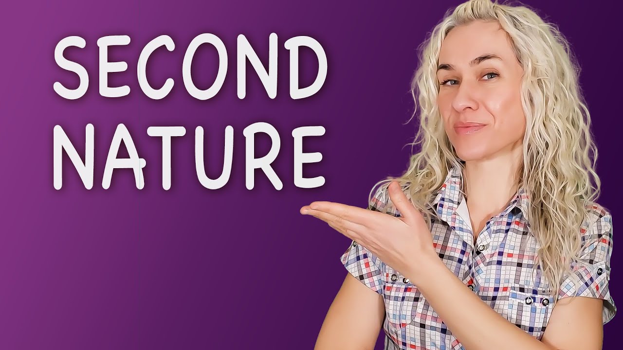 Learn the expression SECOND NATURE