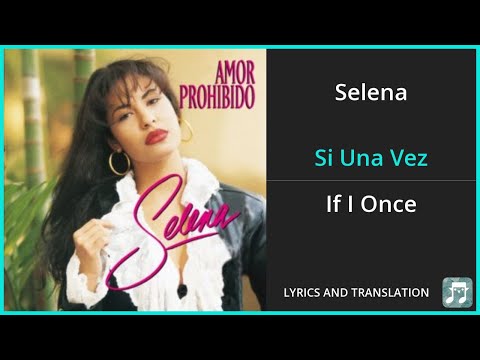 Selena - Si Una Vez Lyrics English Translation - Dual Lyrics English and Spanish - Subtitles Lyrics