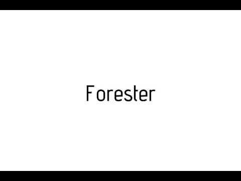 How to pronounce Forester / Forester pronunciation