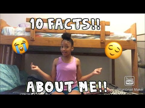 GET TO KNOW ME!! 10 FACTS!!!