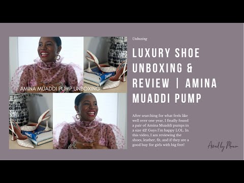 LUXURY SHOE UNBOXING & REVIEW | AMINA MUADDI PUMP