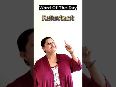 Word Of The Day - Reluctant