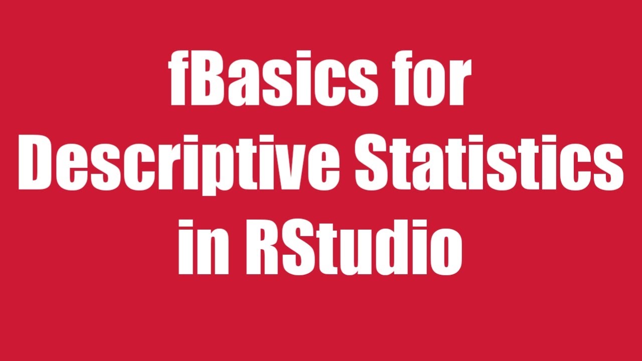 2.2: Descriptive Statistics using fBasic package