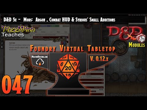 FoundryVTT V12 (D&D 5e) FtGU E047 ~ Mods: Argon - Combat HUD & Syrious' Small Additions