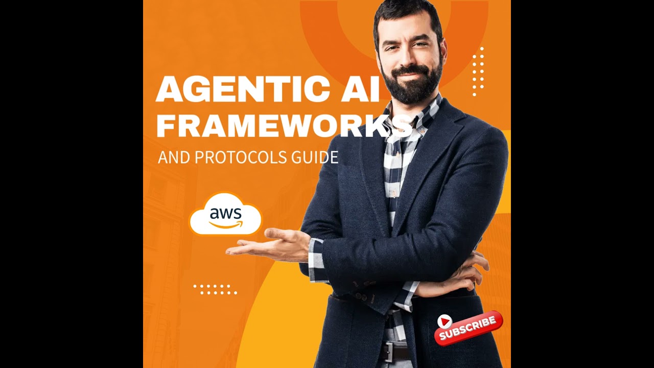 85 - AWS Agentic AI Frameworks and Protocols Guide