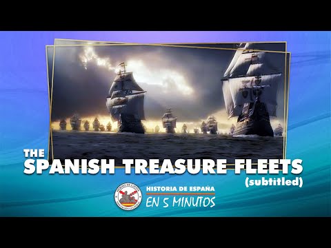 The Spanish Treasure Fleets (subtitled in English)
