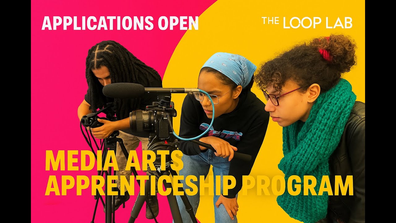 The Loop Lab Media Arts Apprenticeship Program