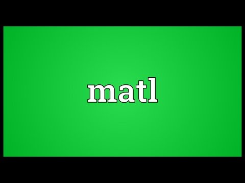 Matl Meaning
