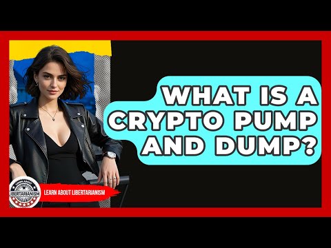 What Is A Crypto Pump And Dump? - Learn About Libertarianism