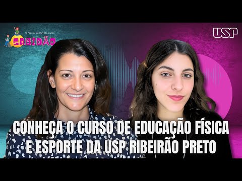 Conheça o Curso de Educação Física e Esporte da USP Ribeirão Preto - Sabidão Podcast