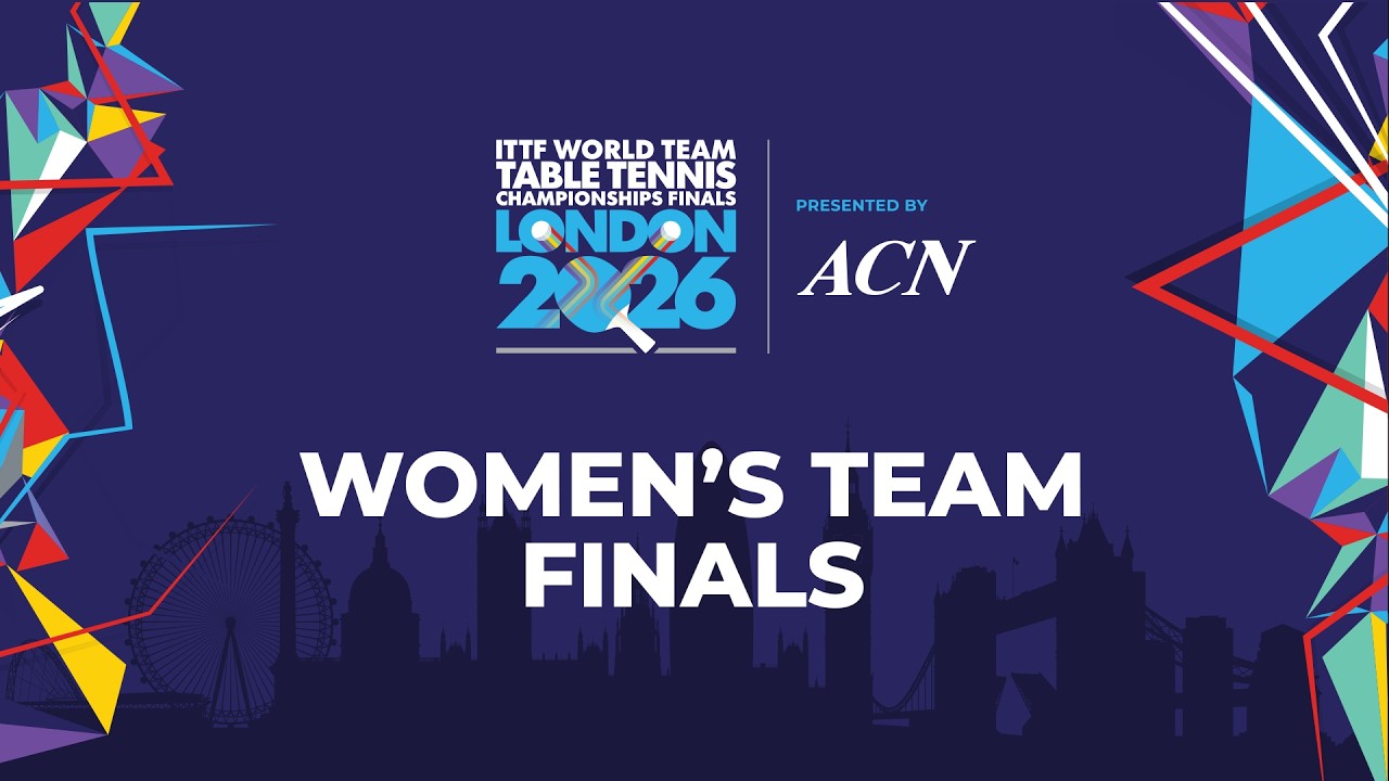 LIVE! | WT Finals | KO | ITTF World Team Table Tennis Championships Finals London 2026