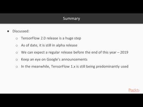Learn Learning TensorFlow 2 0 Summary and Conclusion|packtpub com - Mind Luster