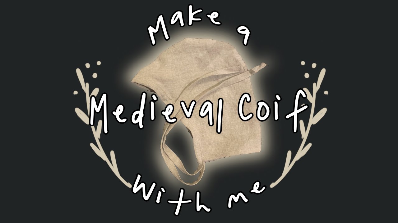 Make a Medieval Coif with Me