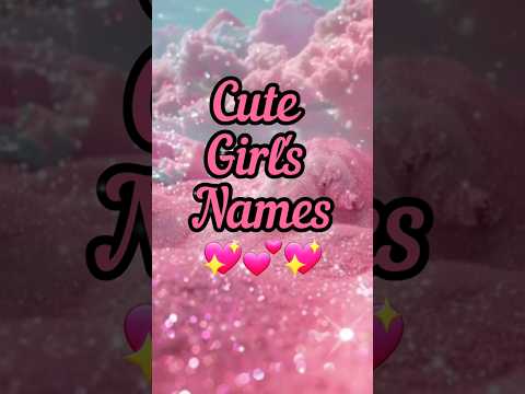 Cute girls Names #cute #games #girl #name #art #fashion @guiltyboy786 #trending #shorts #song #yt