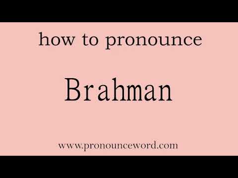 how to pronounce the english word Brahman.