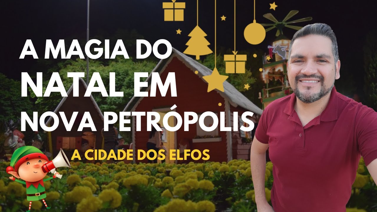 A MAGIA DO NATAL EM NOVA PETRÓPOLIS