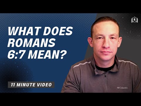 What does it mean that he that is dead is freed from sin? | Romans 6:7 | Answers in the Cross