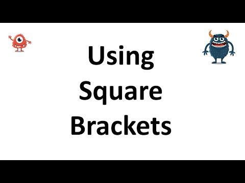 Using Square Brackets