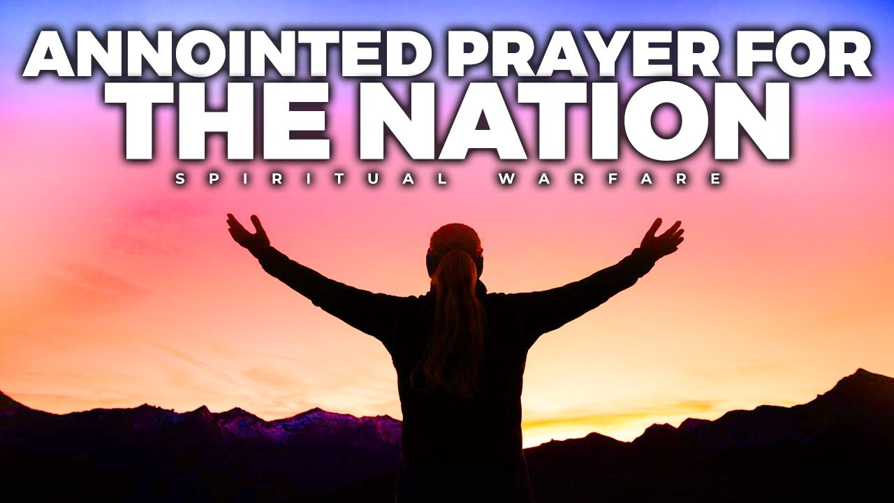 Spiritual Warfare Prayers For Your Nation | Prayer For The Body Of Christ | @madelineandedward