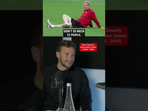 Tom Cleverley reveals the BEST PLAYER he ever played with