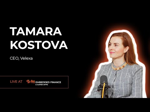 FTT Embedded Finance & Super Apps 2022 - Onsite interview with Tamara Kostova, CEO, Velexa