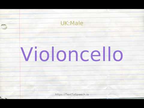 How to pronounce violoncello